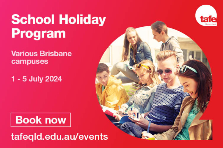 TAFE Queensland School Holiday Program 2024 - Brisbane Kids